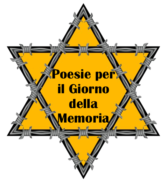 Raccolta di Poesie per il Giorno della Memoria: testi, rime, odi Raccolta di Poesie per il Giorno della Memoria: testi, rime, odi